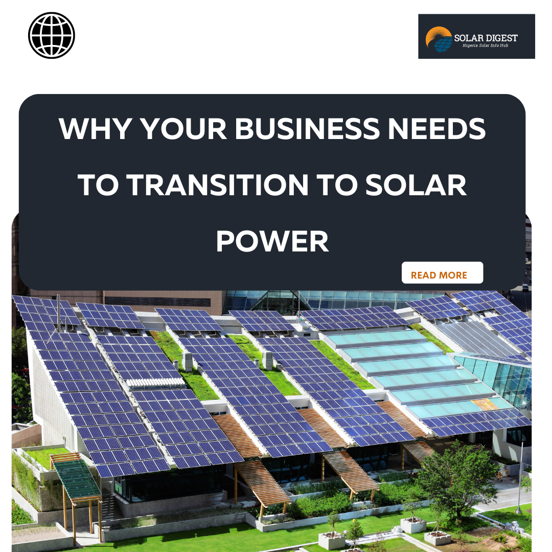Why Your Business Needs to Transition to Solar Power - Solar Digest