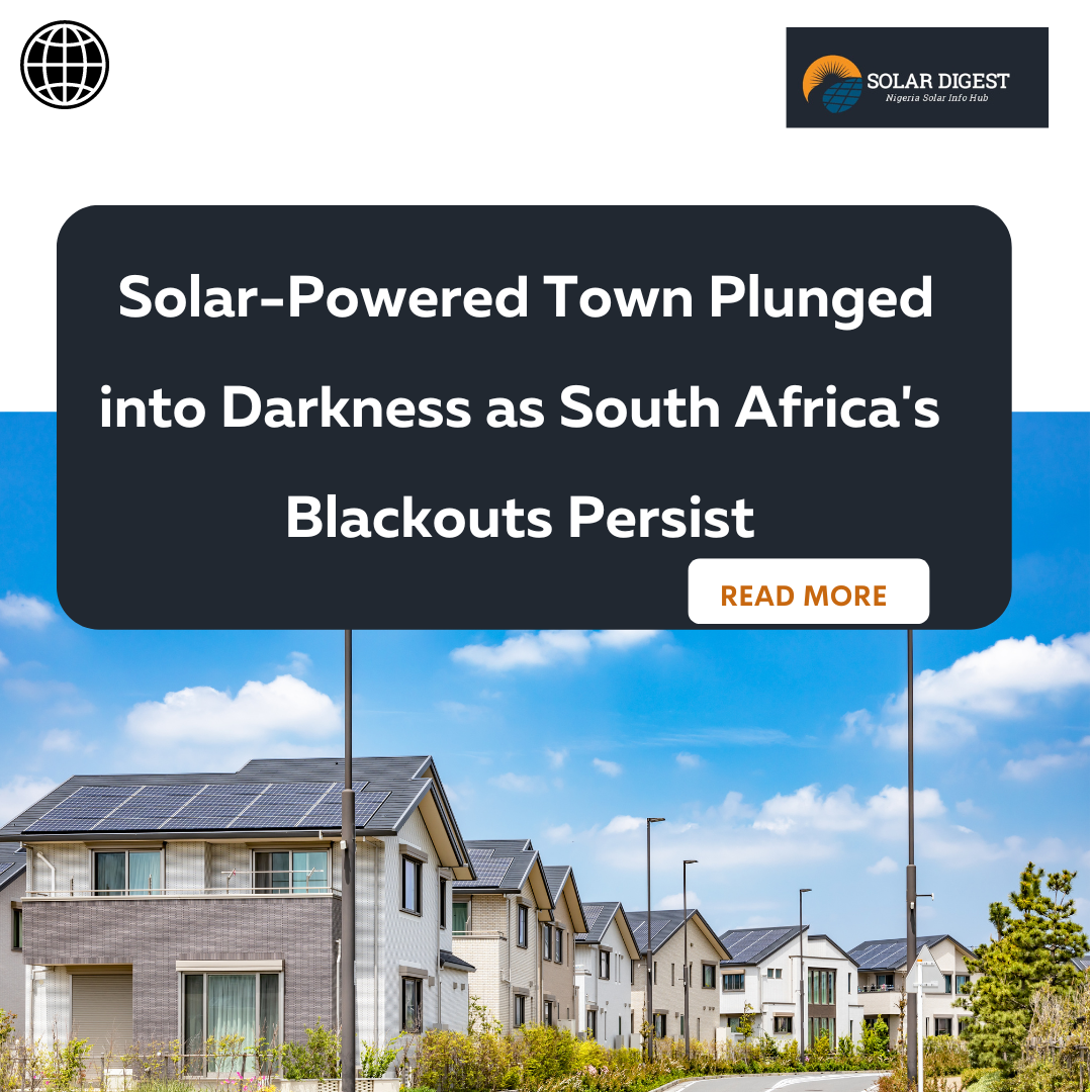 Solar-Powered Town Plunged into Darkness as South Africa's Blackouts ...