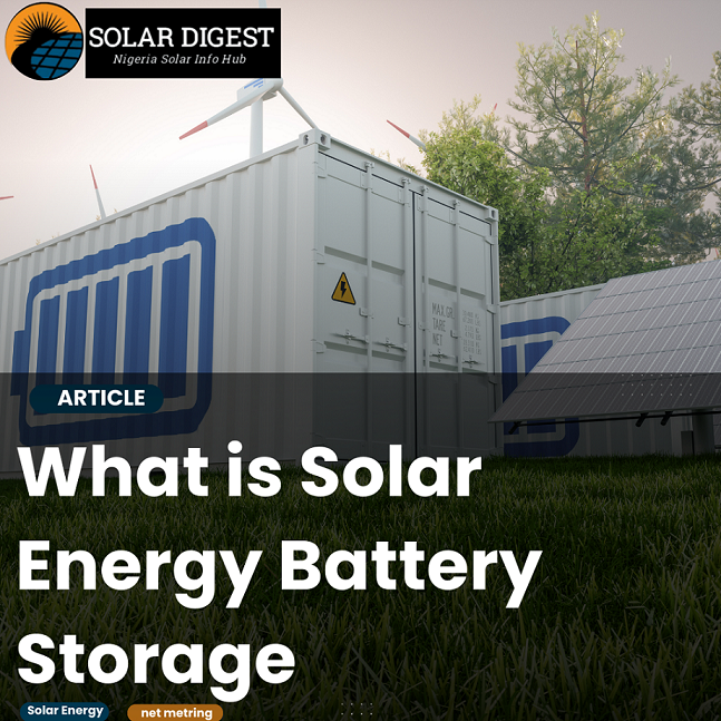 What is Solar Energy Battery Storage - Solar Digest