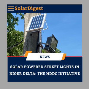 Solar Powered Street Lights in Niger Delta: The NDDC Initiative